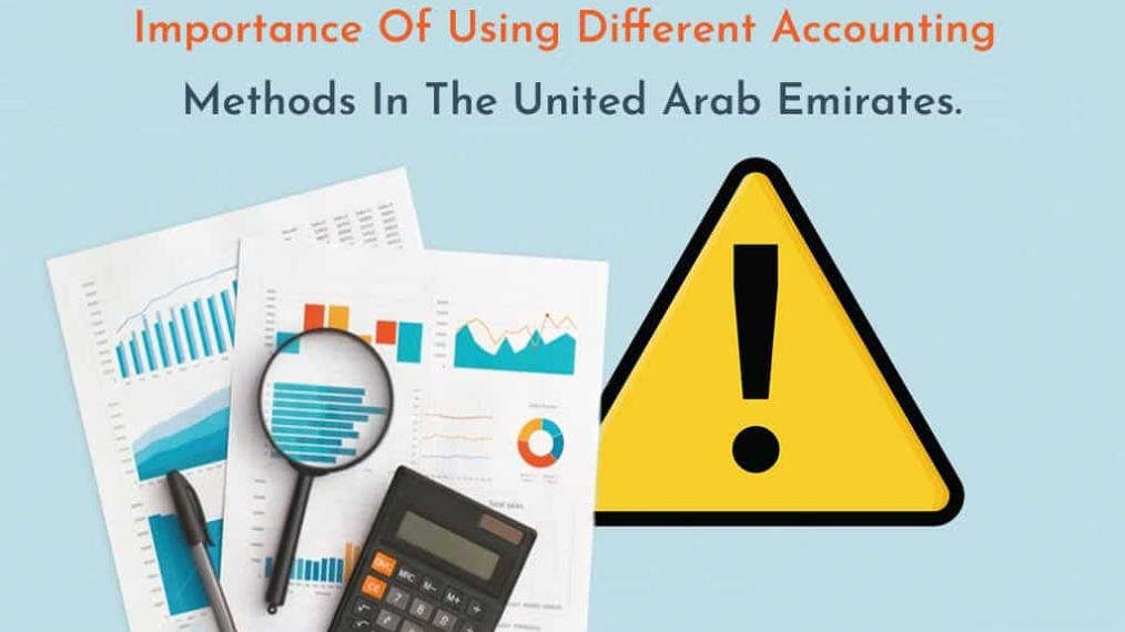 Importance of Using Different Accounting Methods in the UAE